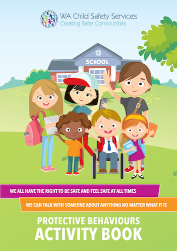 Protective Behaviours Children’s Activity Book – WA Child Safety Services